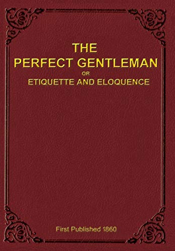 The Perfect Gentleman by A Gentleman | Goodreads
