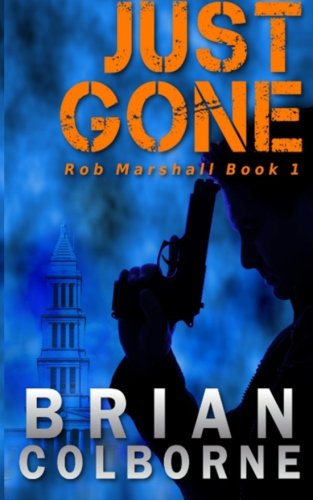 Just Gone (Rob Marshall) by Brian Colborne | Goodreads