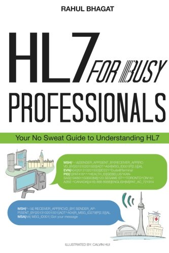 HL7 For Busy Professionals: Your No Sweat Guide to Understanding HL7 by ...