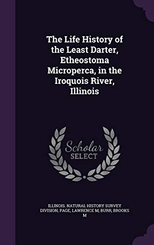The Life History of the Least Darter, Etheostoma Microperca, in the ...