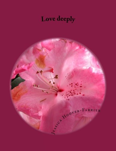 Love Deeply by Jessica Hoover-Farrier | Goodreads