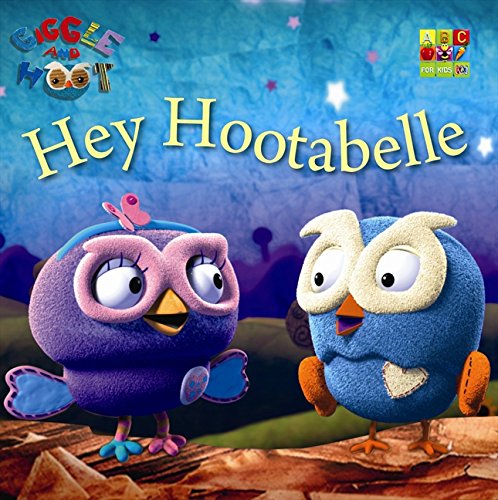 Hey Hootabelle by Giggle And Hoot | Goodreads