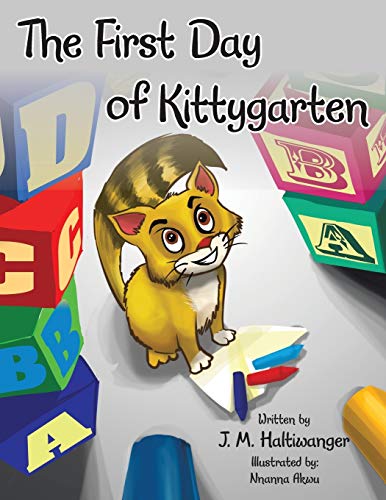 The First Day of Kittygarten by J M Haltiwanger | Goodreads