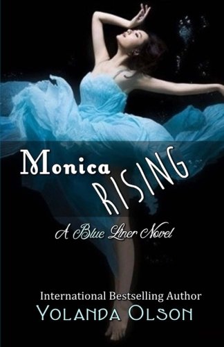 Monica Rising by Yolanda Olson | Goodreads