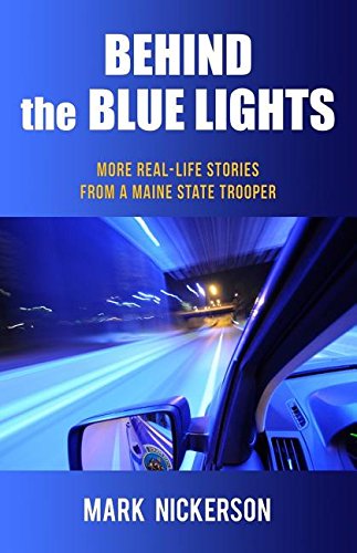Behind The Blue Lights by Mark E Nickerson | Goodreads