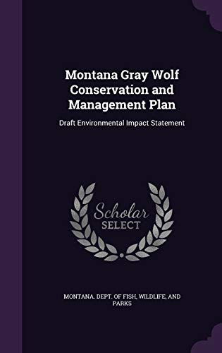 Montana Gray Wolf Conservation and Management Plan: Draft Environmental ...