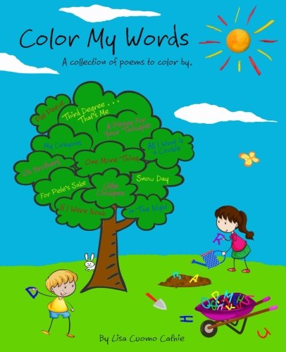 Color My Words: A collection of poems to color by. by Lisa Cuomo Cathie ...