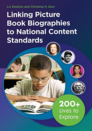 Linking Picture Book Biographies to National Content Standards: 200 ...