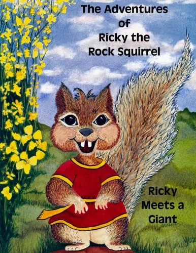 The Adventures of Ricky the Rock Squirrel: Ricky Meets A Giant by SQ ...