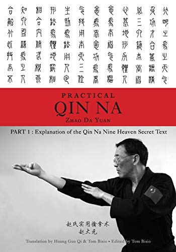 Practical Qin Na Part 1: Explanation of the Qin Na Nine Heaven Secret ...