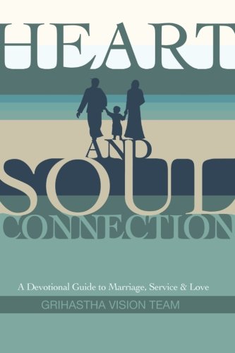 Heart and Soul Connection: A Devotional Guide to Marriage, Service, and ...