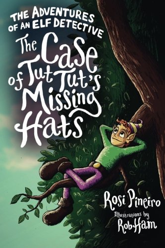 The Adventures Of An Elf Detective: The Case of Tut Tut's Missing Hats ...