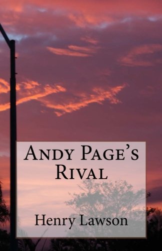 Andy Page's Rival by Henry Lawson | Goodreads