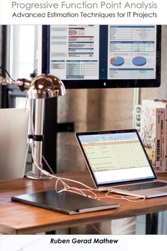 Progressive Function Point Analysis: Advanced Estimation Techniques for It Projects by MR Ruben ...