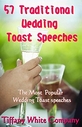 57 Traditional Wedding Toast Speeches: The Most Popular Wedding Toast ...