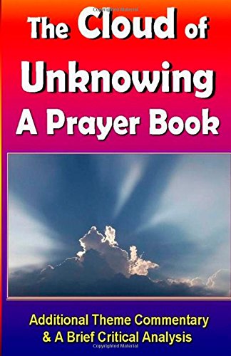 Cloud of Unknowing: A Prayer Book With Additional Theme Commentary ...