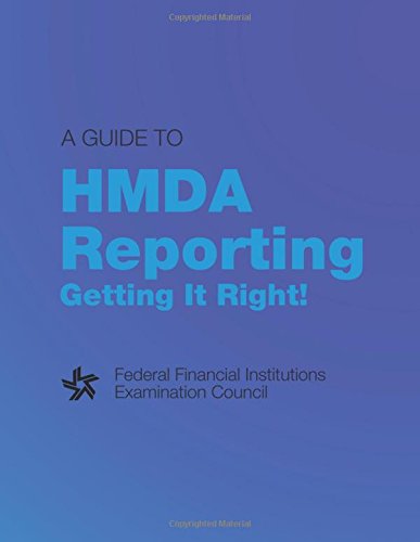 A Guide to HMDA Reporting Getting It Right by Federal Financial ...