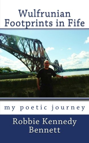 Wulfrunian Footprints in Fife by Robbie Kennedy Bennett | Goodreads