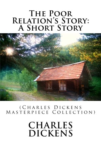The Poor Relation's Story: A Short Story: by Charles Dickens | Goodreads