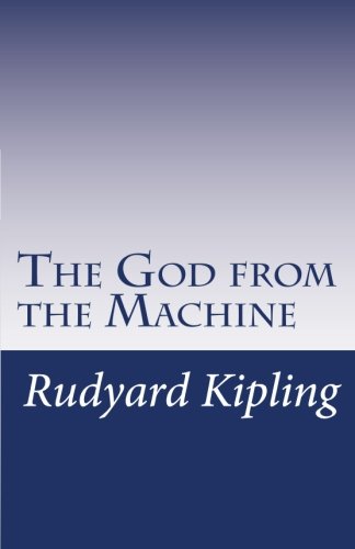 The God from the Machine by Rudyard Kipling | Goodreads