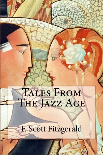 Tales From The Jazz Age by F. Scott Fitzgerald | Goodreads