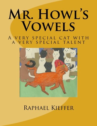 Mr. Howl's Vowels: A very special cat with a very special talent by ...