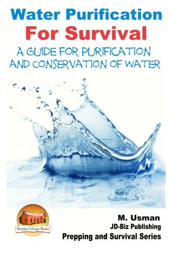 Water Purification for Survival: A Guide for Purification and ...