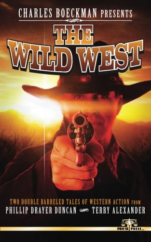 Charles Boeckman Presents The Wild West by Phillip Drayer Duncan ...