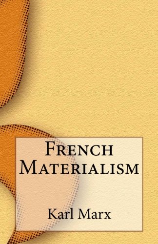 French Materialism by Karl Marx | Goodreads