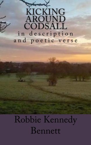 Kicking around Codsall: in description and poetic verse by Robbie ...