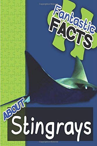 Fantastic Facts about Stingrays: Illustrated Fun Learning for Kids by ...