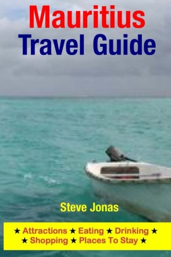 Mauritius Travel Guide: Attractions, Eating, Drinking, Shopping ...
