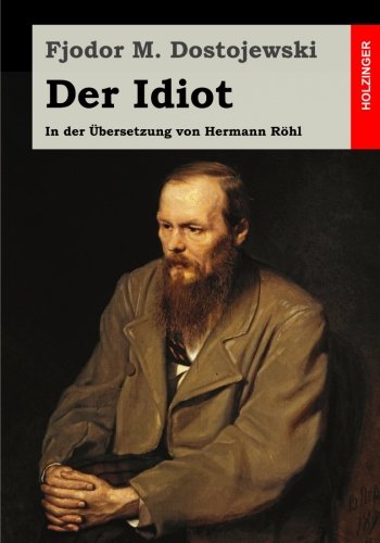 Der Idiot by Fyodor Dostoevsky | Goodreads