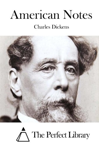 American Notes (Perfect Library) by Charles Dickens | Goodreads
