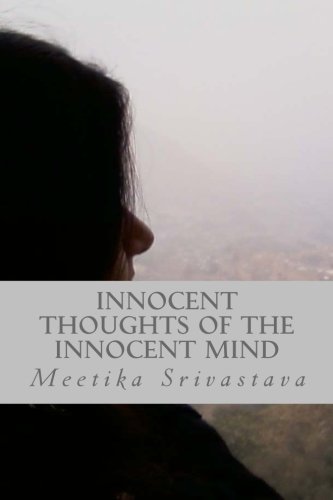 Innocent thoughts of the Innocent mind: An attempt to give vent to one ...