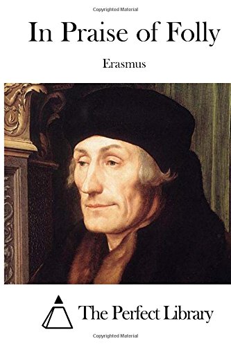 In Praise of Folly (Perfect Library) by Erasmus | Goodreads