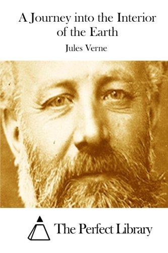 A Journey into the Interior of the Earth by Jules Verne | Goodreads