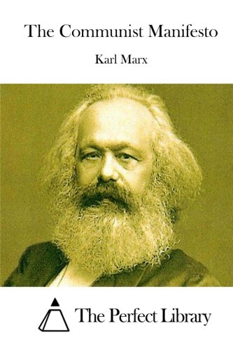 The Communist Manifesto (Perfect Library) by Karl Marx | Goodreads
