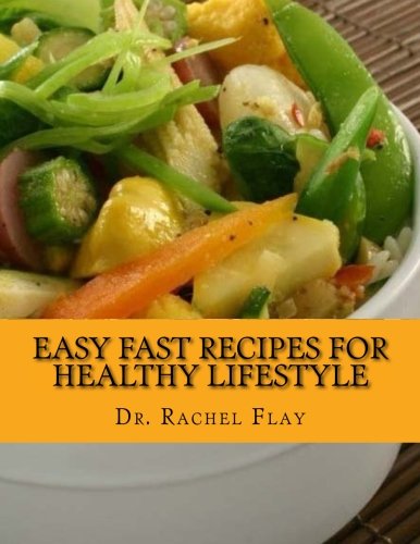 Easy Fast Recipes for Healthy Lifestyle: Learn a Few Tricks How to Make ...