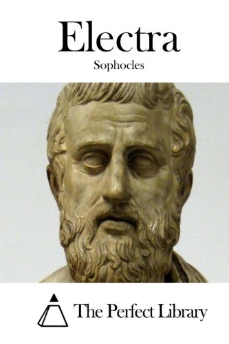Electra (Perfect Library) by Sophocles | Goodreads