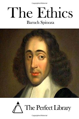 The Ethics (Perfect Library) by Baruch Spinoza | Goodreads