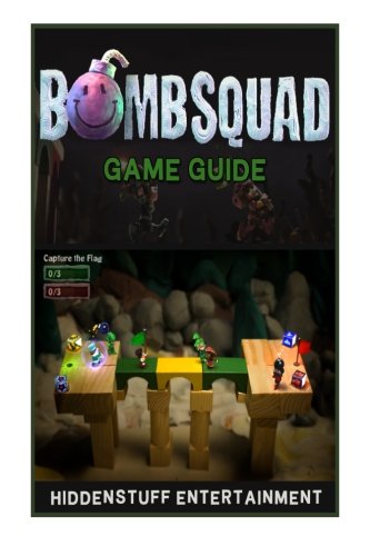 Bombsquad Game Guide by Josh Abbott | Goodreads