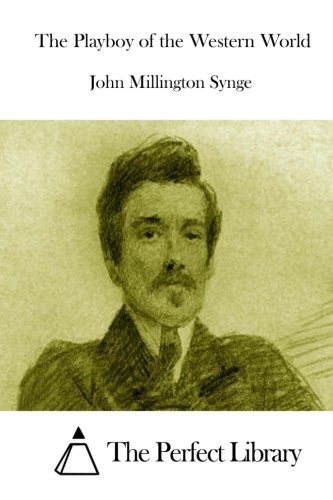 The Playboy of the Western World (Perfect Library) by J.M. Synge ...