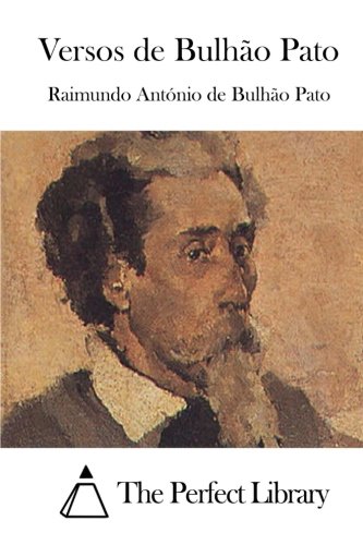 Versos de Bulhão Pato (Perfect Library) by Raimundo António de Bulhão ...