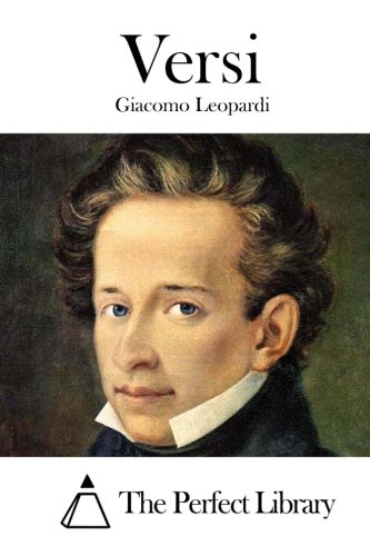 Versi (Perfect Library) (Italian Edition) by Giacomo Leopardi | Goodreads