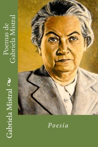 Poemas de Gabriela Mistral by Gabriela Mistral | Goodreads