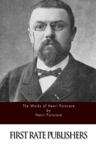 The Works of Henri Poincare by Henri Poincaré | Goodreads