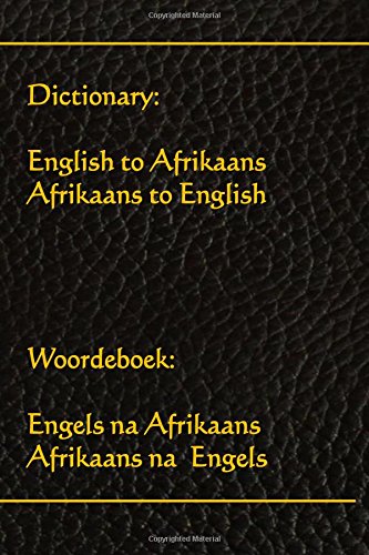 Dictionary: English to Afrikaans, Afrikaans to English: Woordeboek ...