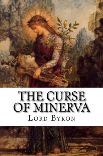 The Curse of Minerva by Lord Byron | Goodreads