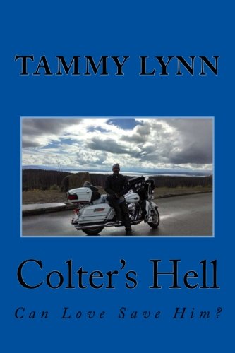 Colter's Hell by Tammy Lynn | Goodreads